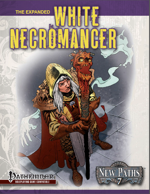 New Paths 7: Expanded White Necromancer (Pathfinder RPG) - Kobold Press ...