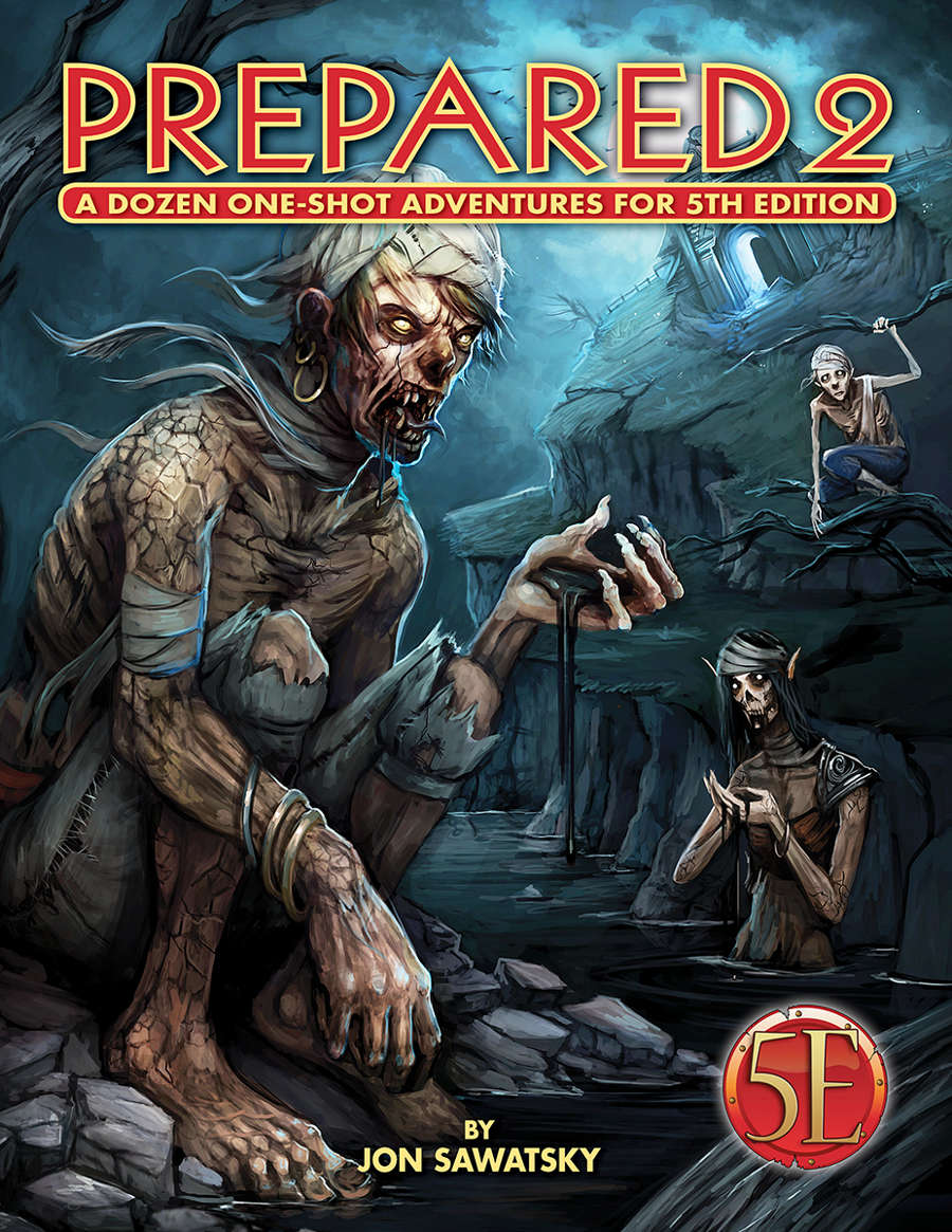 Prepared 2: A Dozen One Shot Adventures for 5th Edition - Kobold Press ...
