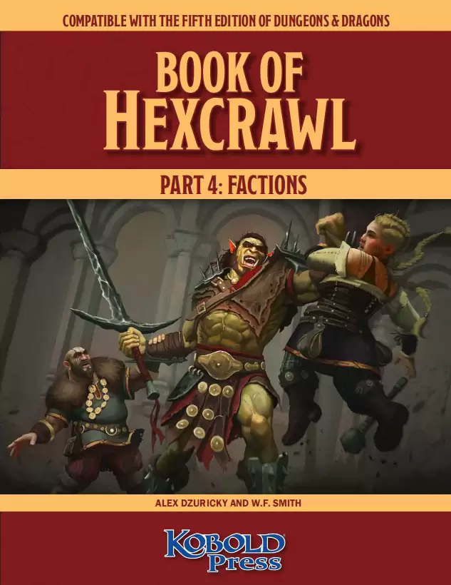 Book of Hexcrawl Part 4: Factions - Kobold Press | Adventures | Tales ...