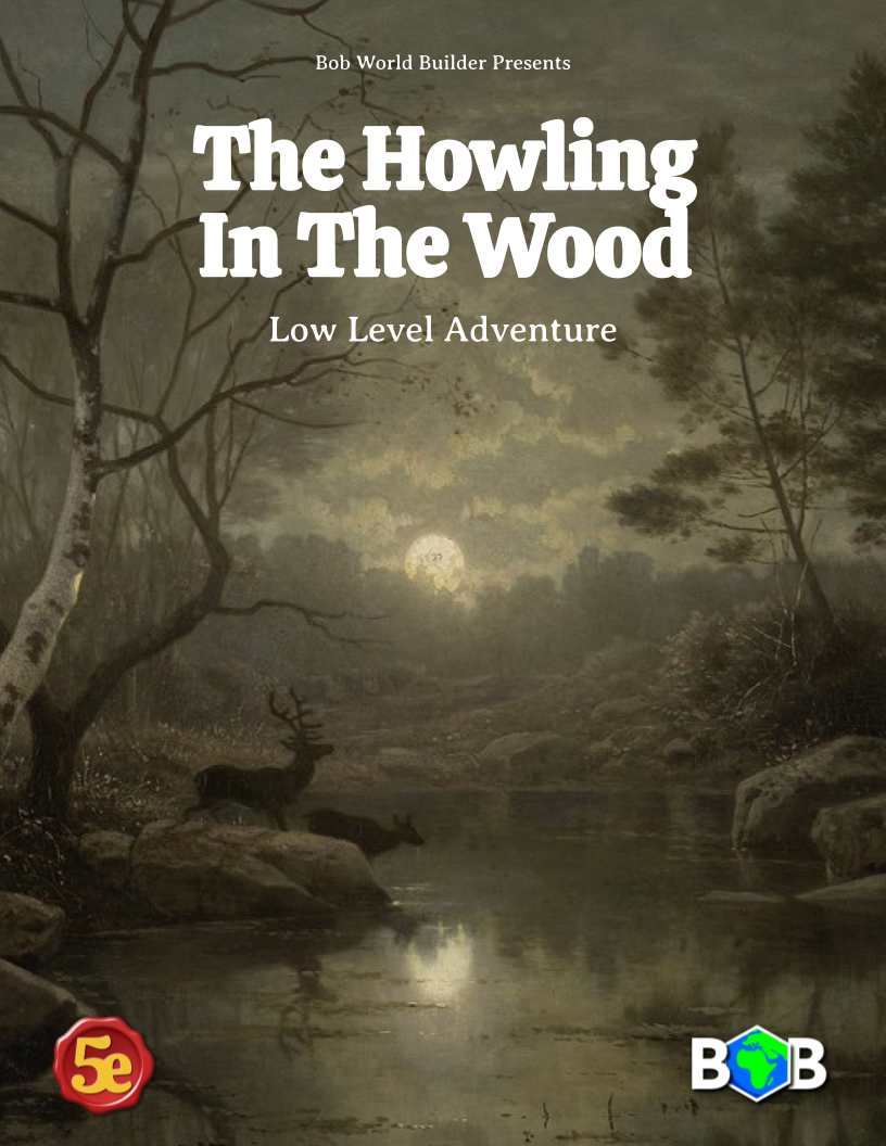 The Howling In The Wood: 5e One Shot Adventure - Bob World Builder ...