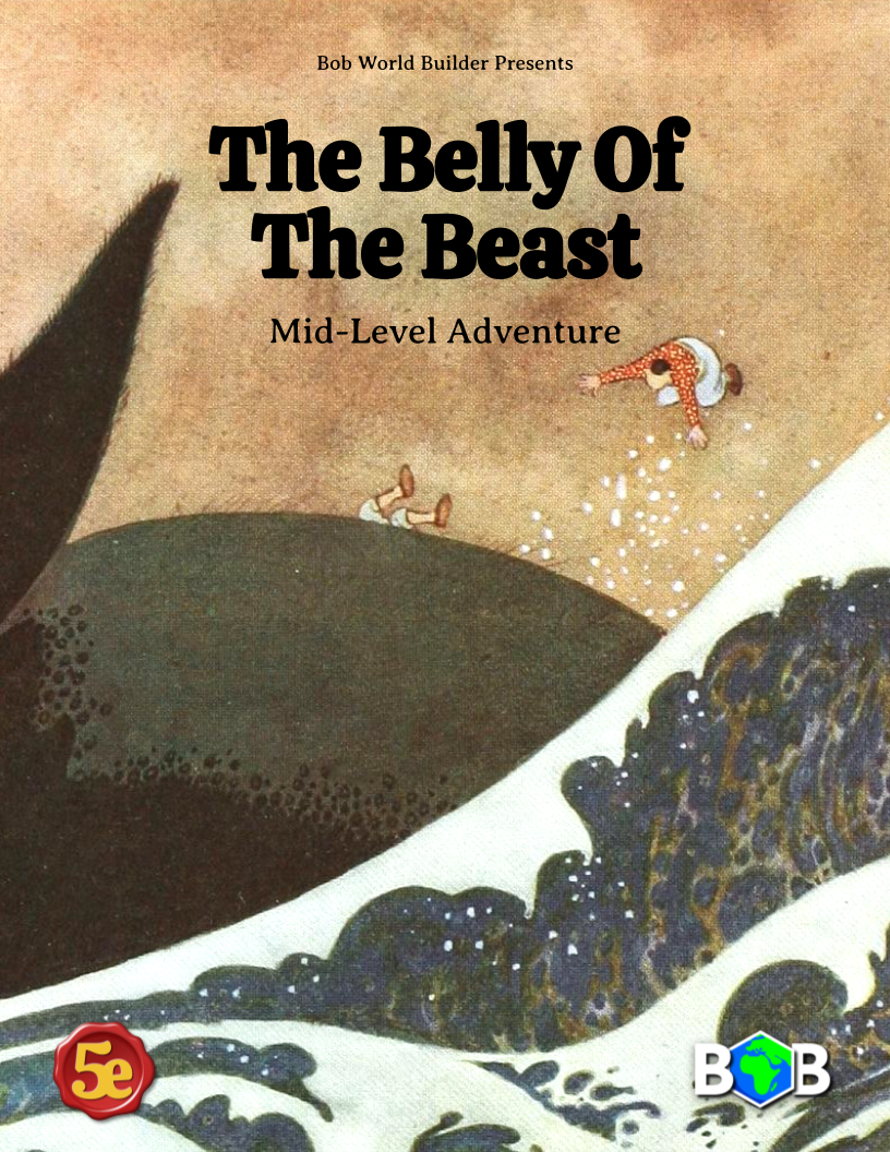 The Belly Of The Beast: 5e One Shot Adventure - Bob World Builder ...