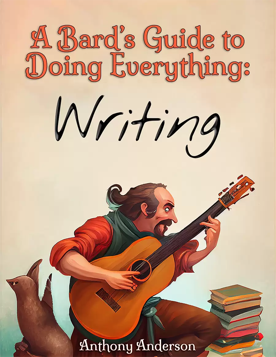 A Bard's Guide to Doing Everything: Writing - Runic Press | Publisher ...