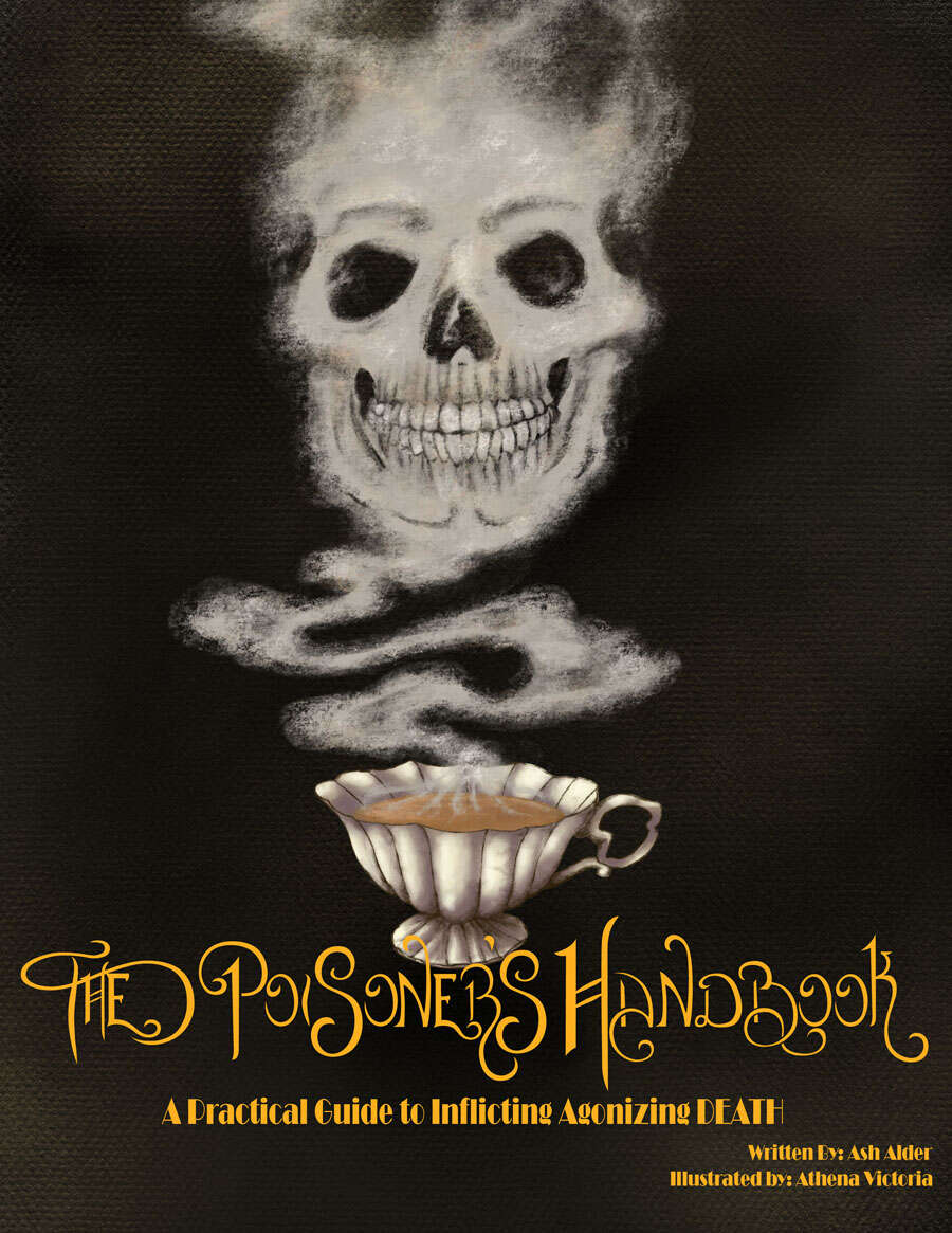 The Poisoner's Handbook: A Practical Guide to Inflicting Agonizing ...