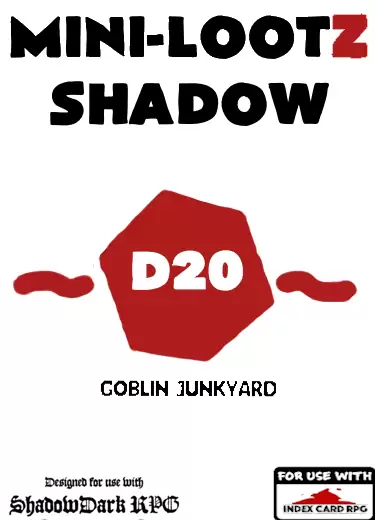 Mini-Lootz: Shadow for ICRPG x Shadowdark - The Goblin Junkyard ...