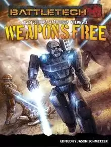 BattleTech: Weapons Free: BattleCorps Anthology Vol. 3 - Catalyst Game ...