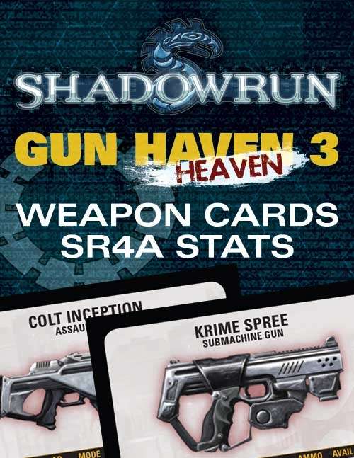 Shadowrun: Gun H(e)aven 3 Weapon Cards (SR4A Stats) - Catalyst Game ...