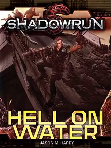 Shadowrun: Hell on Water - Catalyst Game Labs | Shadowrun, Fifth Edition | Shadowrun | DriveThruRPG