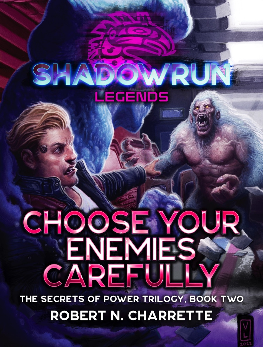 Shadowrun Legends: Choose Your Enemies Carefully (The Secrets of Power ...