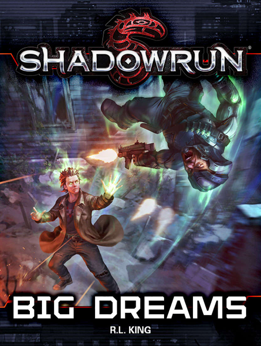 Shadowrun: Big Dreams (Novella) - Catalyst Game Labs | Shadowrun, Fifth Edition | DriveThruRPG