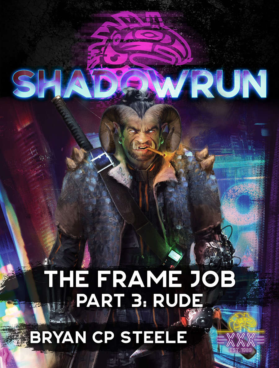 Shadowrun: The Frame Job, Part 3: Rude - Catalyst Game Labs | Shadowrun ...