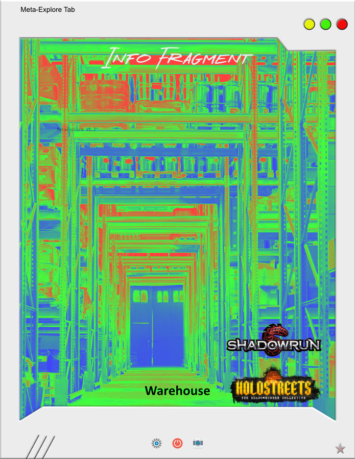 InfoFragment - Warehouse - Catalyst Game Labs | Shadowrun Holostreets ...