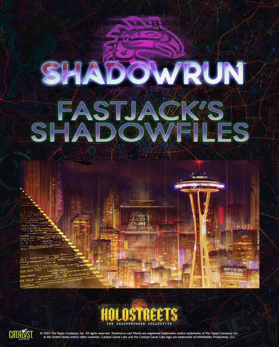 Fastjack's Shadowfiles - Catalyst Game Labs | Shadowrun Holostreets ...