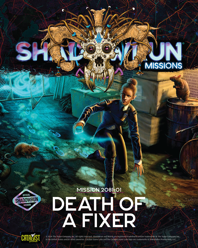 Shadowrun Missions: 2081-01: Death of a Fixer - Catalyst Game Labs ...