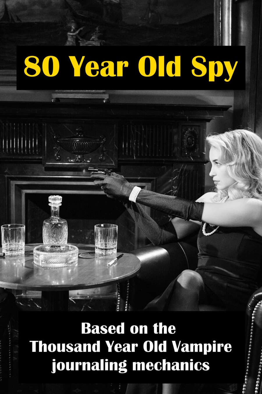 80 Year Old Spy (Based on Thousand Year Old Vampire Mechanics ...