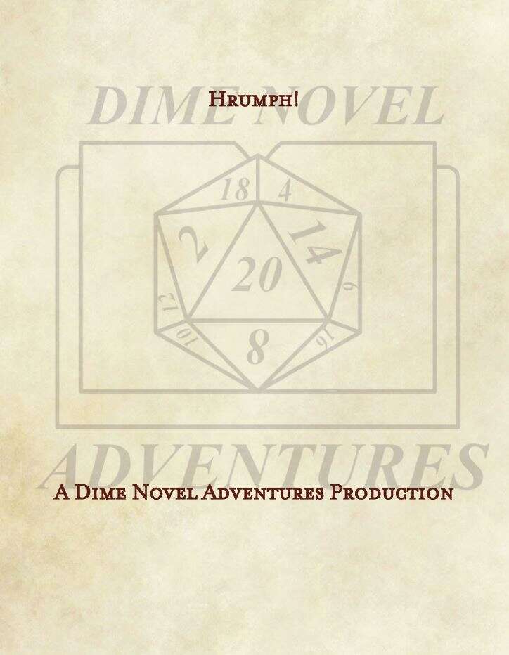 Hrumph! (March Complete) - Dime Novel Adventures | DriveThruRPG