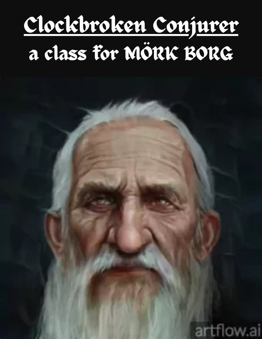 The Clockbroken Conjurer: a class for MÖRK BORG - Conner Dejecacion ...