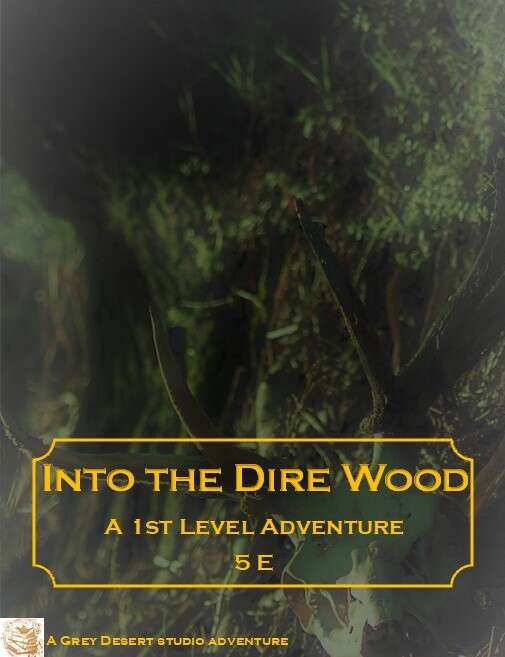 Into The Dire Wood - Grey Desert Studio | DriveThruRPG