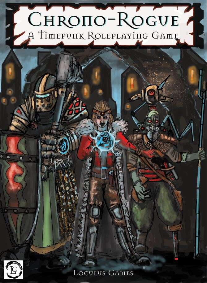 Chrono-Rogue a Timepunk rpg 1st Ed - Loculus Games | DriveThruRPG