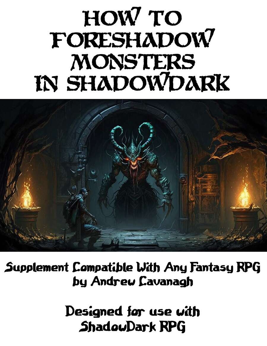 How To Foreshadow Monsters In Shadowdark - Andrew Cavanagh | DriveThruRPG