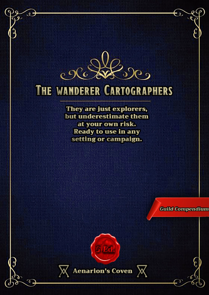 The Wanderer Cartographers - Explorers Guild - Aenarion's Coven ...
