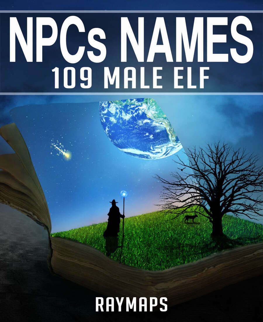 109 NPCs Names Male Elf - RAYMAPS | DriveThruRPG