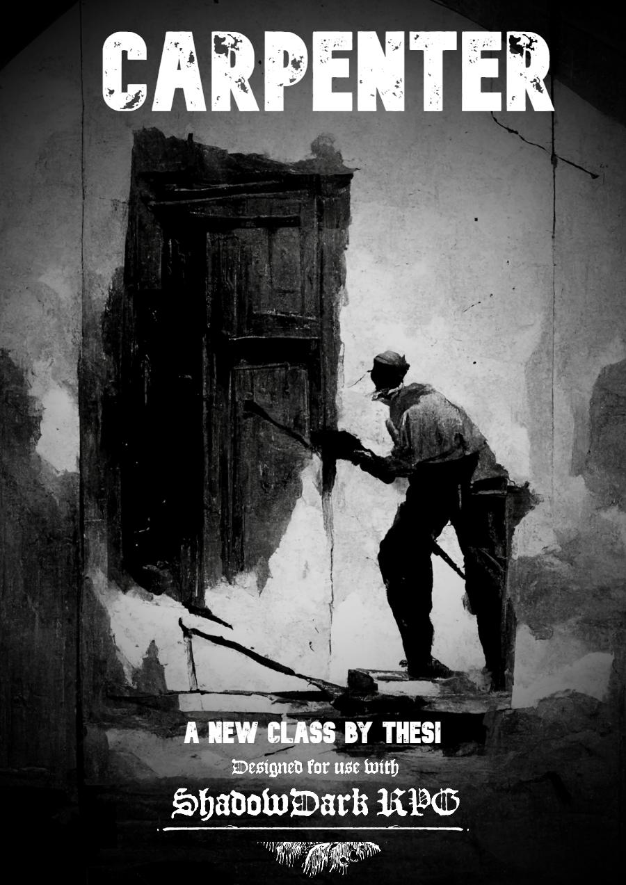 Carpenter - A 3rd party class for the Shadowdark RPG system - Thesi ...