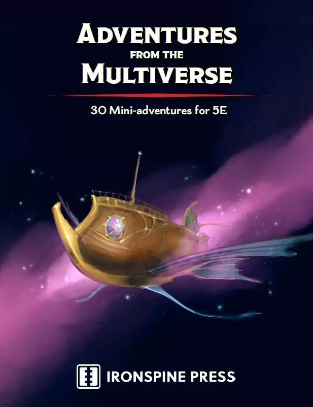 Adventures from the Multiverse - Ironspine Press | RPGs & Adventures ...