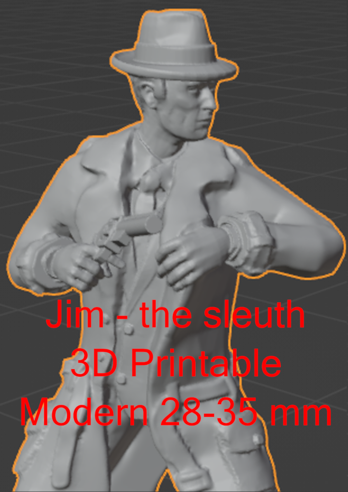 Jim - the sleuth. 3D Printable 28 - 35 mm miniature (.STL in Zip file ...