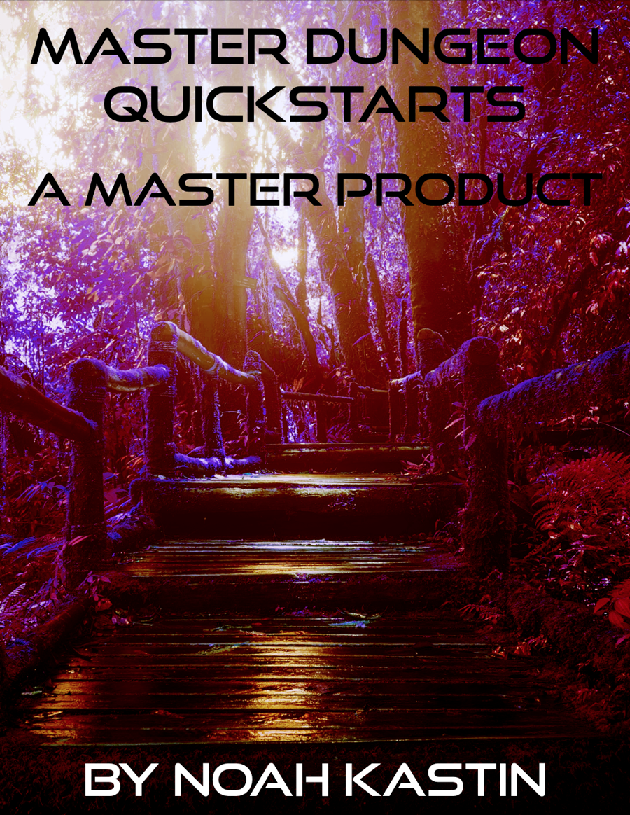 Master Dungeon Quickstarts - Noah Kastin | DriveThruRPG