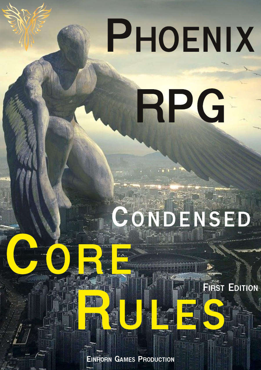 Phoenix RPG Condensed Core Rules - Einhorn Game Production | DriveThruRPG