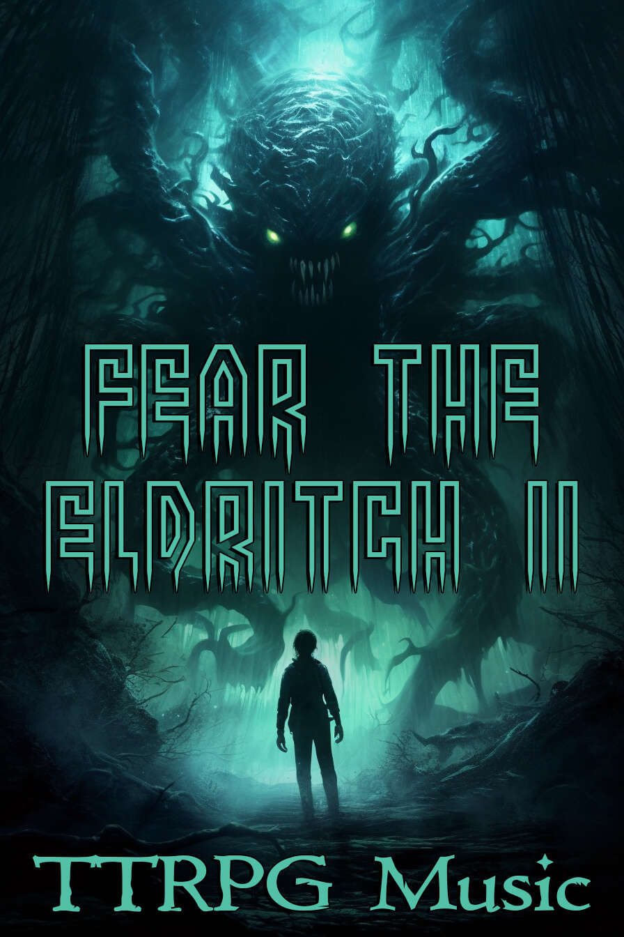 Fear the Eldritch II - TTRPG Music - Coltrin Compositions | DriveThruRPG