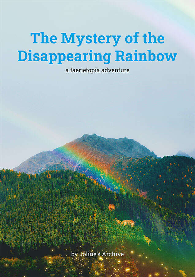 The Mystery of the Disappearing Rainbow - Joline's Archive | Joline's ...