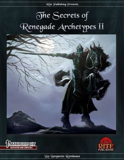 The Secrets of Renegade Archetypes II (PFRPG) - Rite Publishing ...