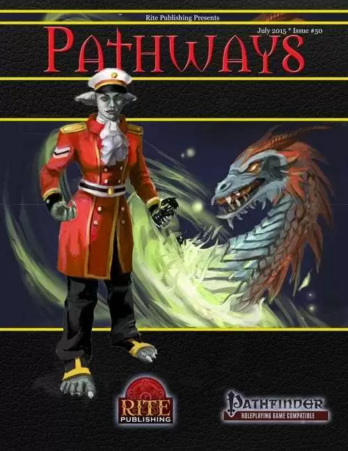 Pathways #50 (PFRPG) - Rite Publishing | Pathfinder | Pathways Free Ezine | DriveThruRPG