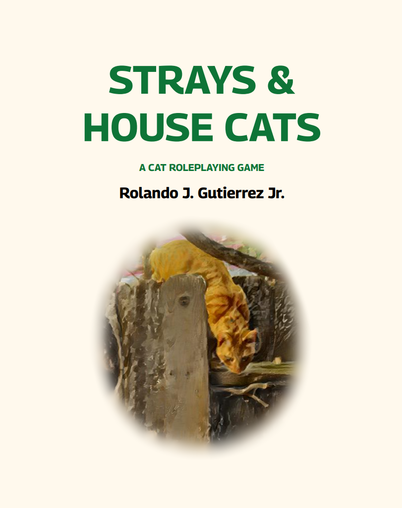 STRAYS & HOUSE CATS: A Cat Roleplaying Game - Rolando J. Gutierrez Jr ...