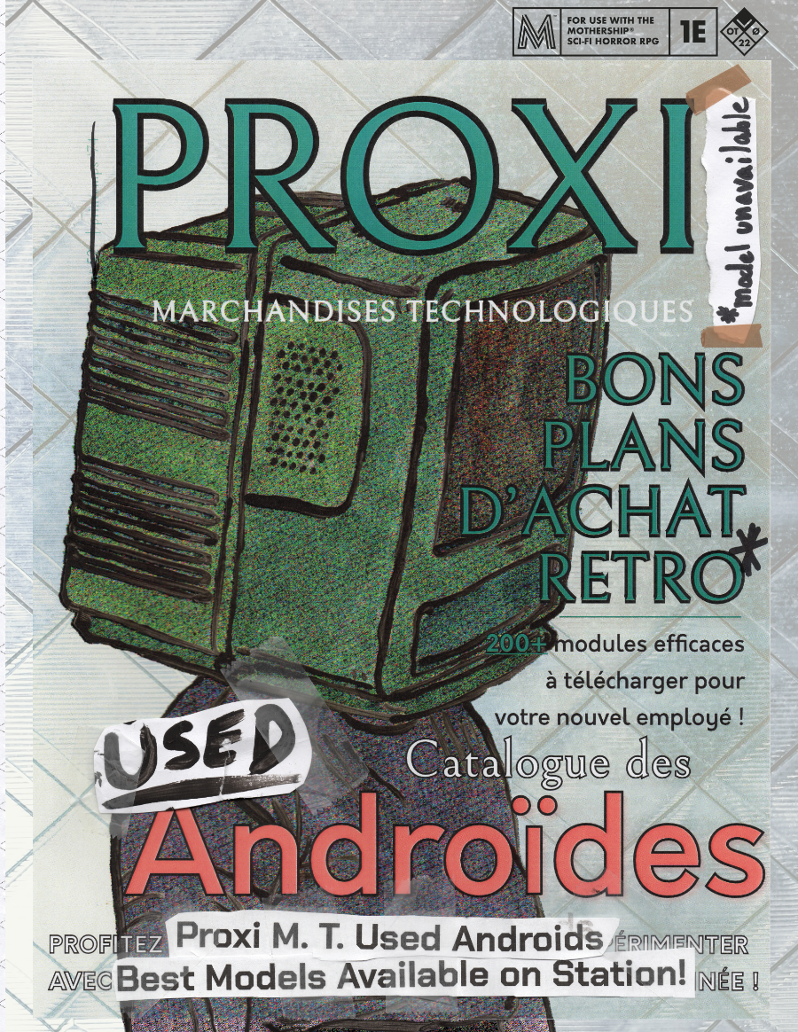 Proxi M.T.'s USED Android Catalogue: An in-universe zine for Mothership ...