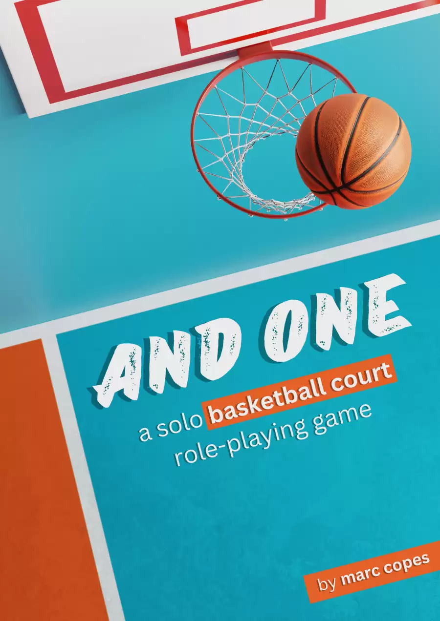 AND ONE - a solo basketball court rpg - Marc Copes | DriveThruRPG