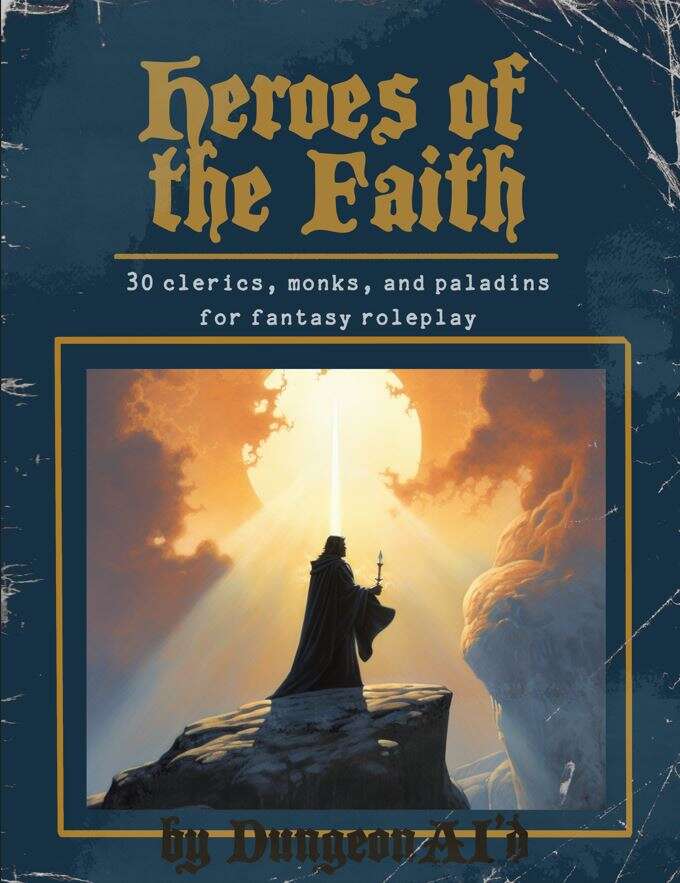 Heroes of the Faith - DungeonAI'd | DungeonAI'd | DriveThruRPG