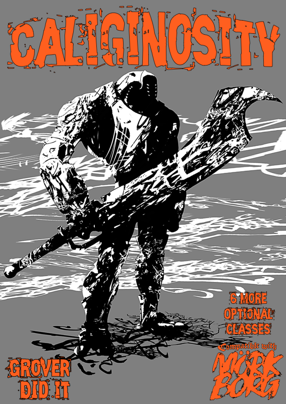 Caliginosity - 6 More Optional Classes for MÖRK BORG - Grover Did It ...