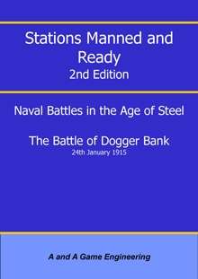 Stations Manned and Ready - 2nd Edition - Battle of the Dogger Bank - A ...