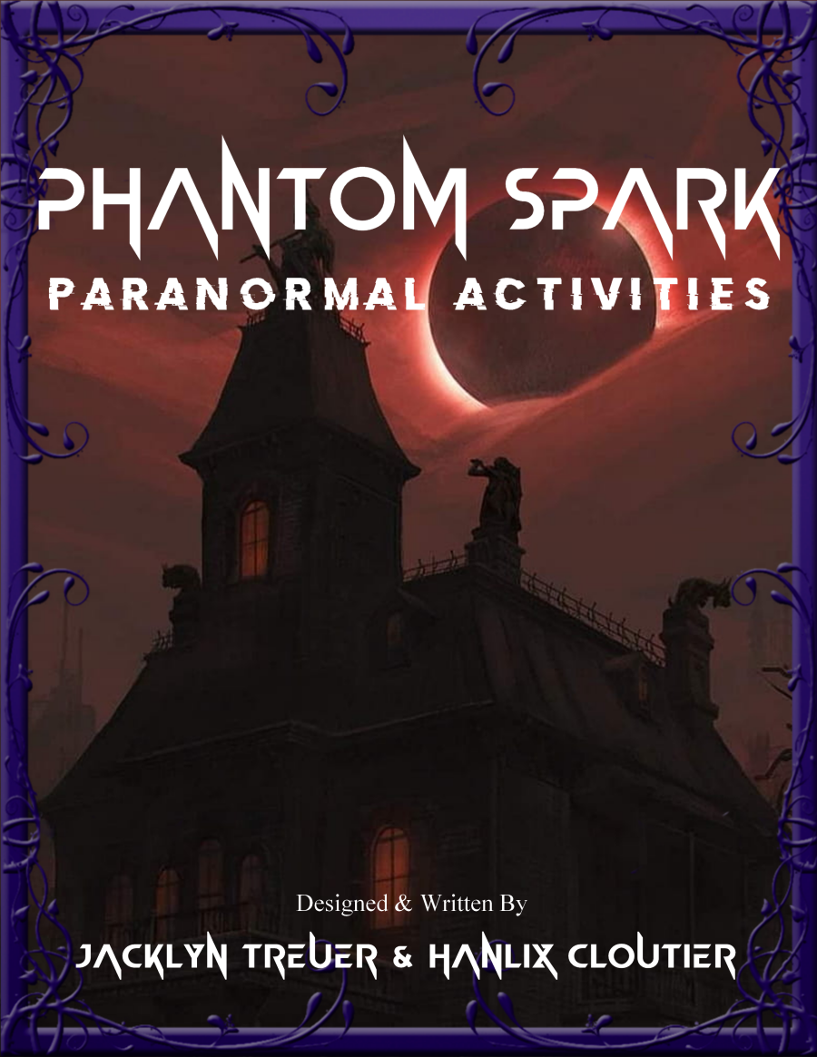 Phantom Spark: Paranormal Activities - A Ghost Hunting TTRPG System ...