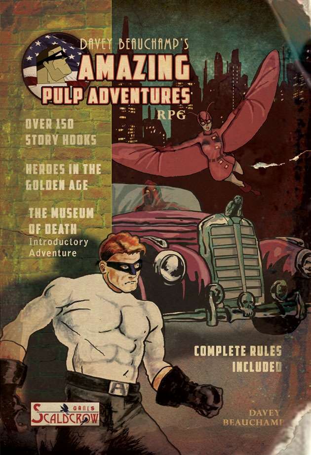Davey Beauchamp's Amazing Pulp Adventures-Role Playing Game - Scaldcrow ...