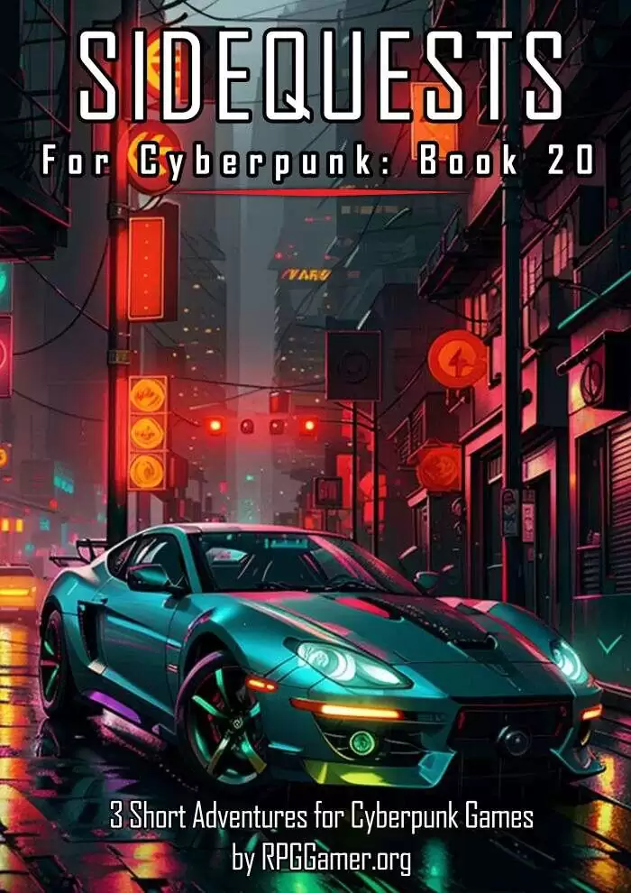 Sidequests for Cyberpunk - 3 Adventure Ideas - Book 20 - RPGGamer ...