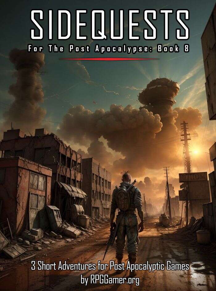 Sidequests for the Post Apocalypse - Book 8 - 3 Adventure Ideas - RPGGamer | DriveThruRPG
