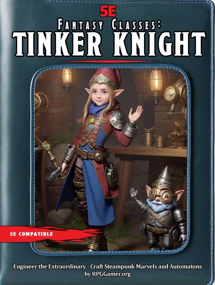 Fantasy Classes: Tinker Knight - RPGGamer | DriveThruRPG