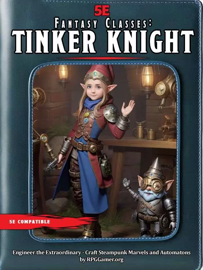 Fantasy Classes: Tinker Knight - RPGGamer | DriveThruRPG