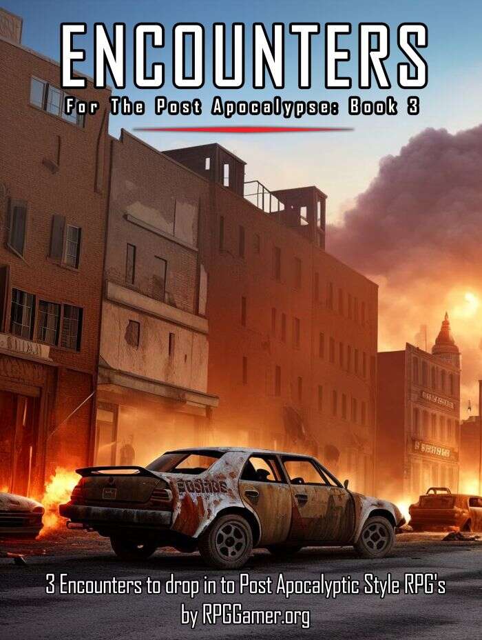 Encounters for the Post Apocalypse - 3 Encounter Ideas - Book 3 ...