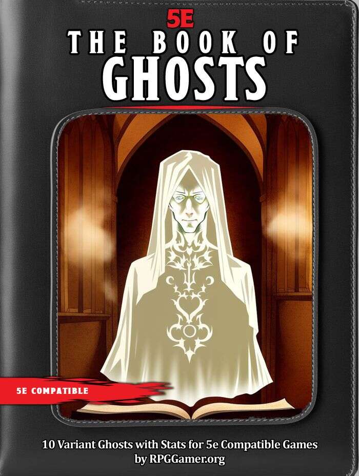 The Book of Ghosts- 10 Variant Ghosts for 5e - RPGGamer | DriveThruRPG