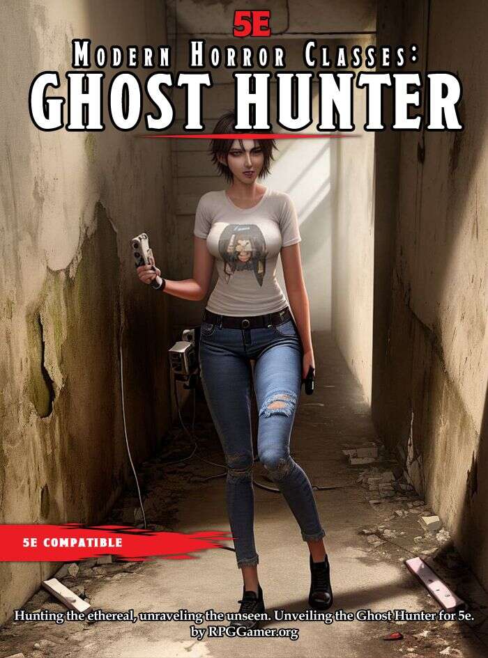 Modern Horror Classes: Ghost Hunter - RPGGamer | DriveThruRPG