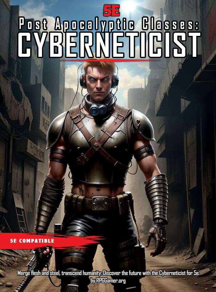 Post Apocalyptic Classes: Cyberneticist - RPGGamer | DriveThruRPG